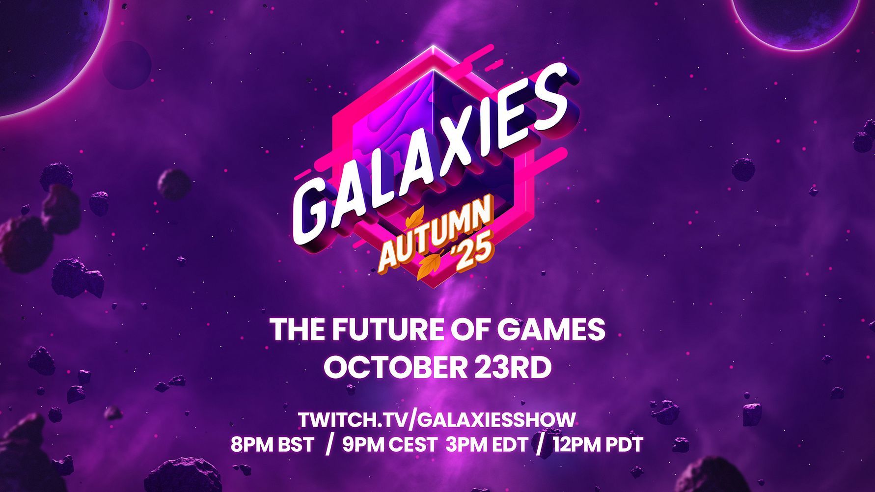 Galaxies Autumn 2025 Showcase promises news and updates from over 50 ...