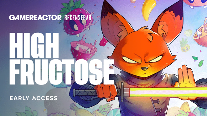 High Fructose - Gamereactor UK