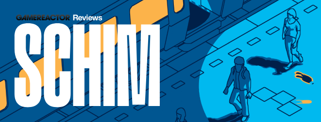 Schim - Gamereactor UK