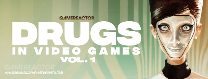 Let's talk about drugs in video games (Vol. 1) - - Gamereactor