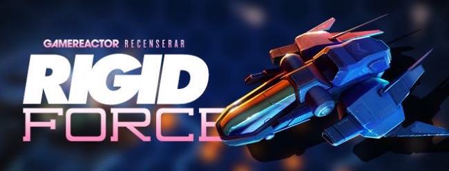 Rigid Force Redux - Gamereactor UK