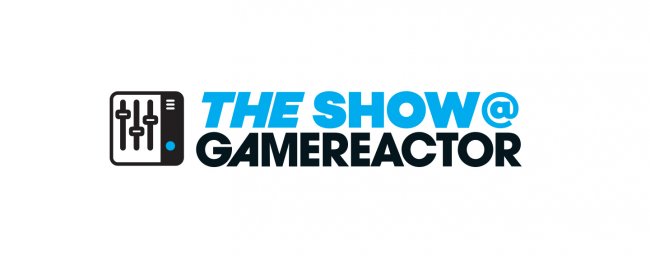 Check out the latest Gamereactor Show - - Gamereactor