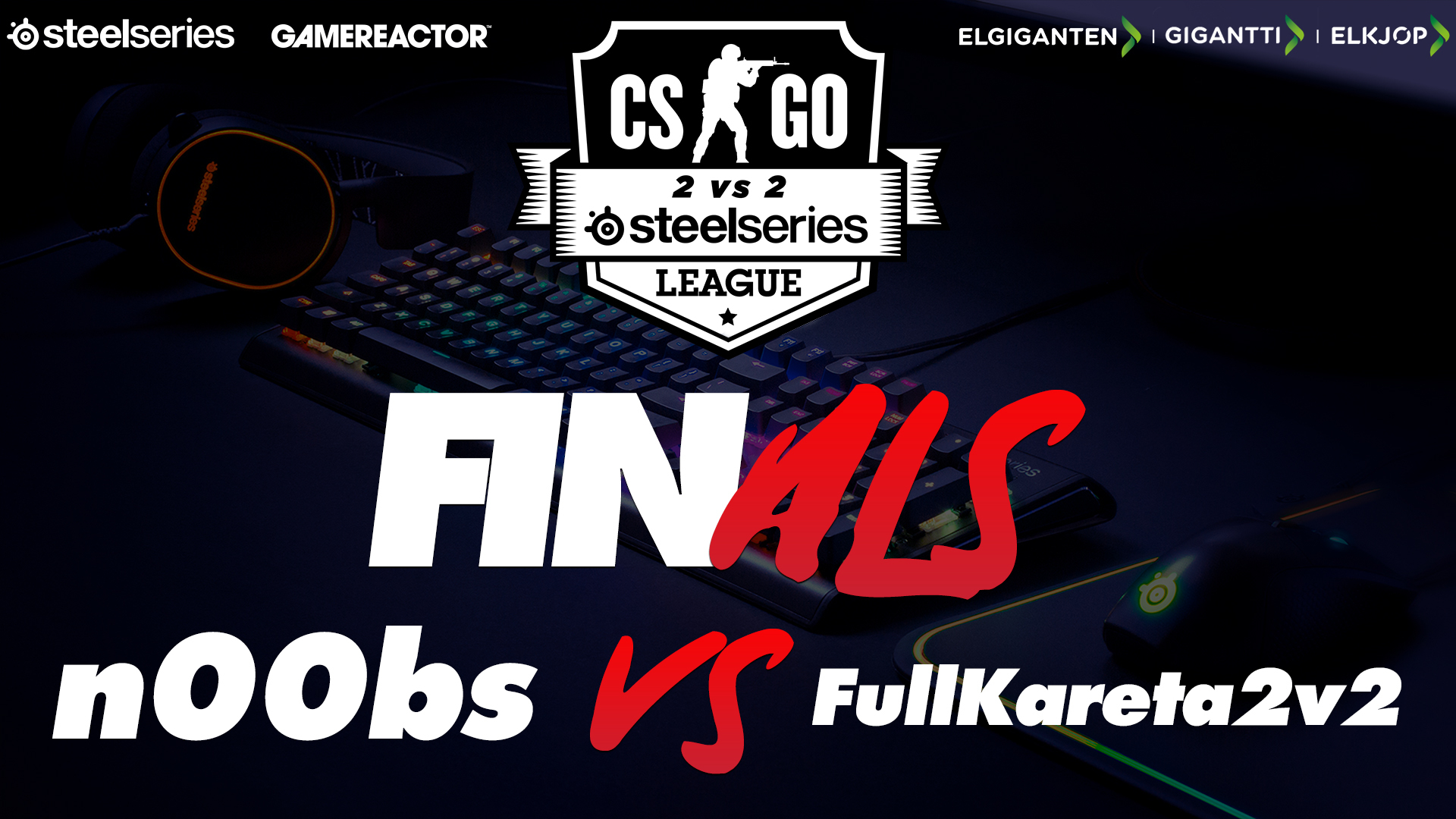 Catch our 2v2 CS:GO SteelSeries League final on today's stream ...