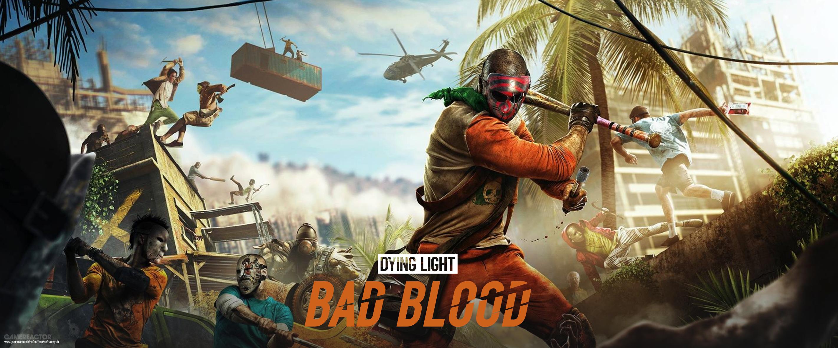 Dying Light: Bad Blood enters Early Access in September