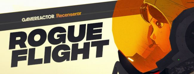 Rogue Flight - Gamereactor UK