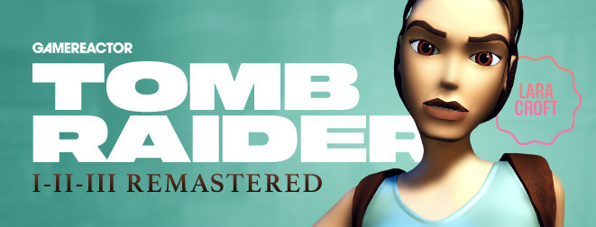 Tomb Raider I-III Remastered - Gamereactor UK