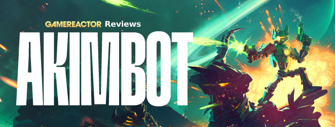 Akimbot - Gamereactor UK
