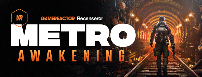 Metro Awakening VR - Gamereactor UK