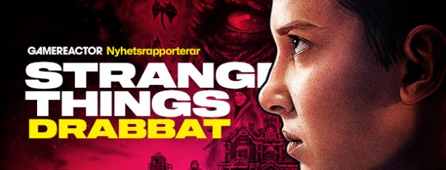 Stranger Things - Gamereactor UK