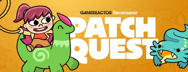 Patch Quest - Gamereactor UK