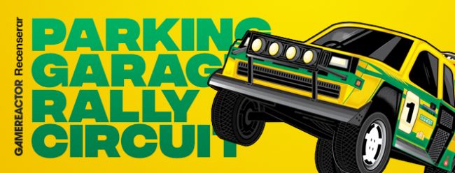 Parking Garage Rally Circuit - Gamereactor UK