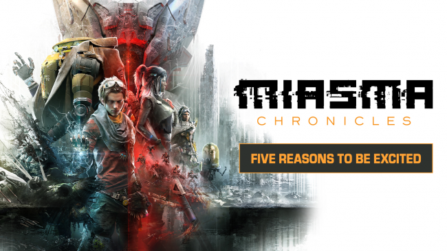Here are five reasons why you should be excited for Miasma Chronicles