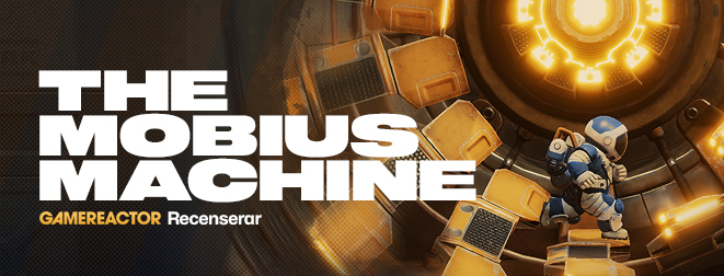 The Mobius Machine - Gamereactor UK