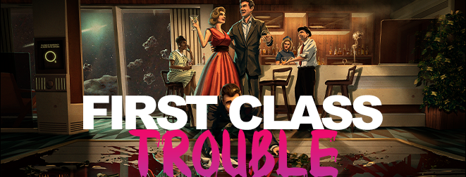 First Class Trouble - Gamereactor UK