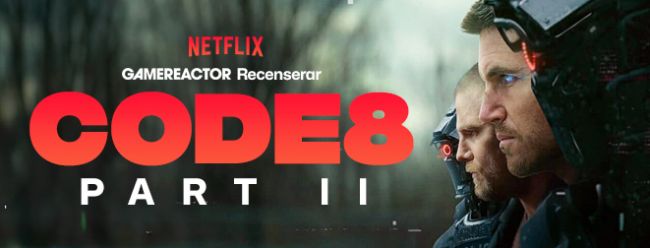 Code 8: Part II - Gamereactor UK