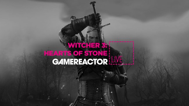 Today on Gamereactor Live - The Witcher 3: Hearts of Stone - The ...